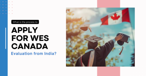 How to Apply for WES Canada Evaluation from India?