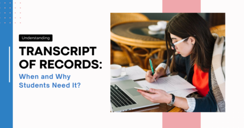 Understanding Transcript of Records: When & Why Students Need It?