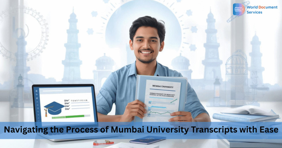 Navigating the Process of Mumbai University Transcripts with Ease - World Document Services